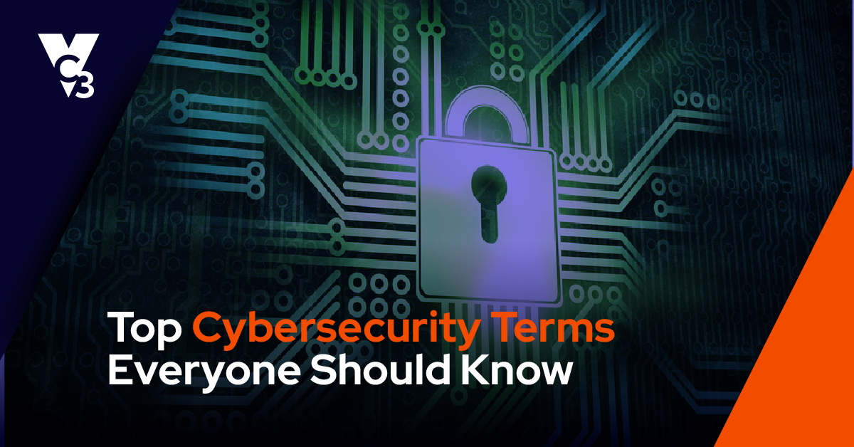 Top Cybersecurity Terms Everyone Should Know